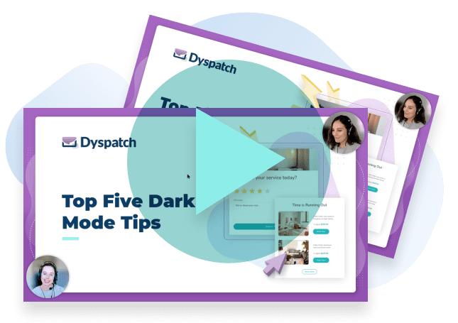 Top 5 Dark Mode Email Design Tips | Dyspatch