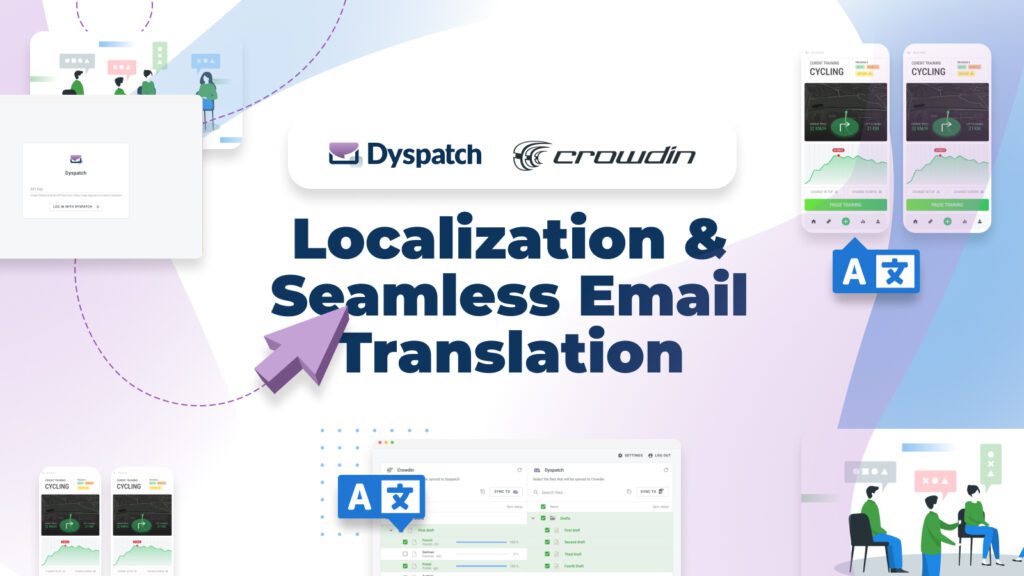Localization and Seamless Email Translation with Crowdin & Dyspatch | Dyspatch