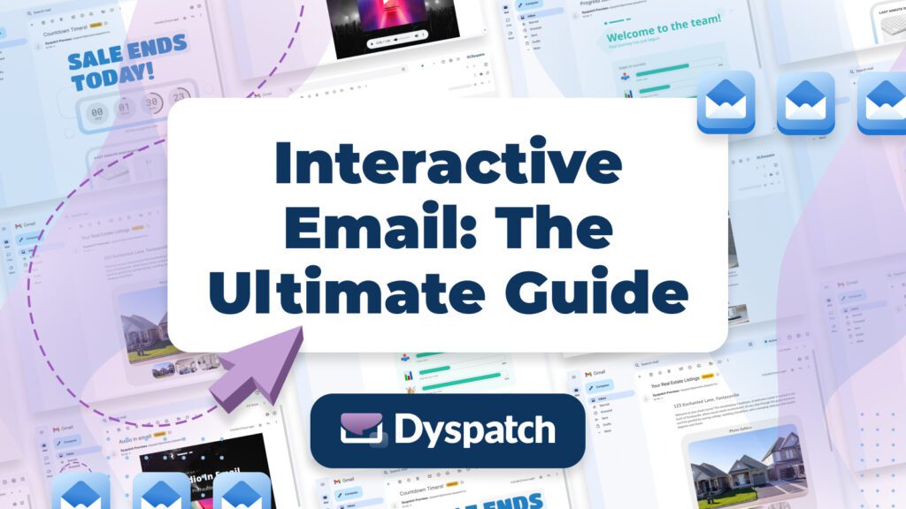 Interactive Email: The Ultimate Guide | Dyspatch